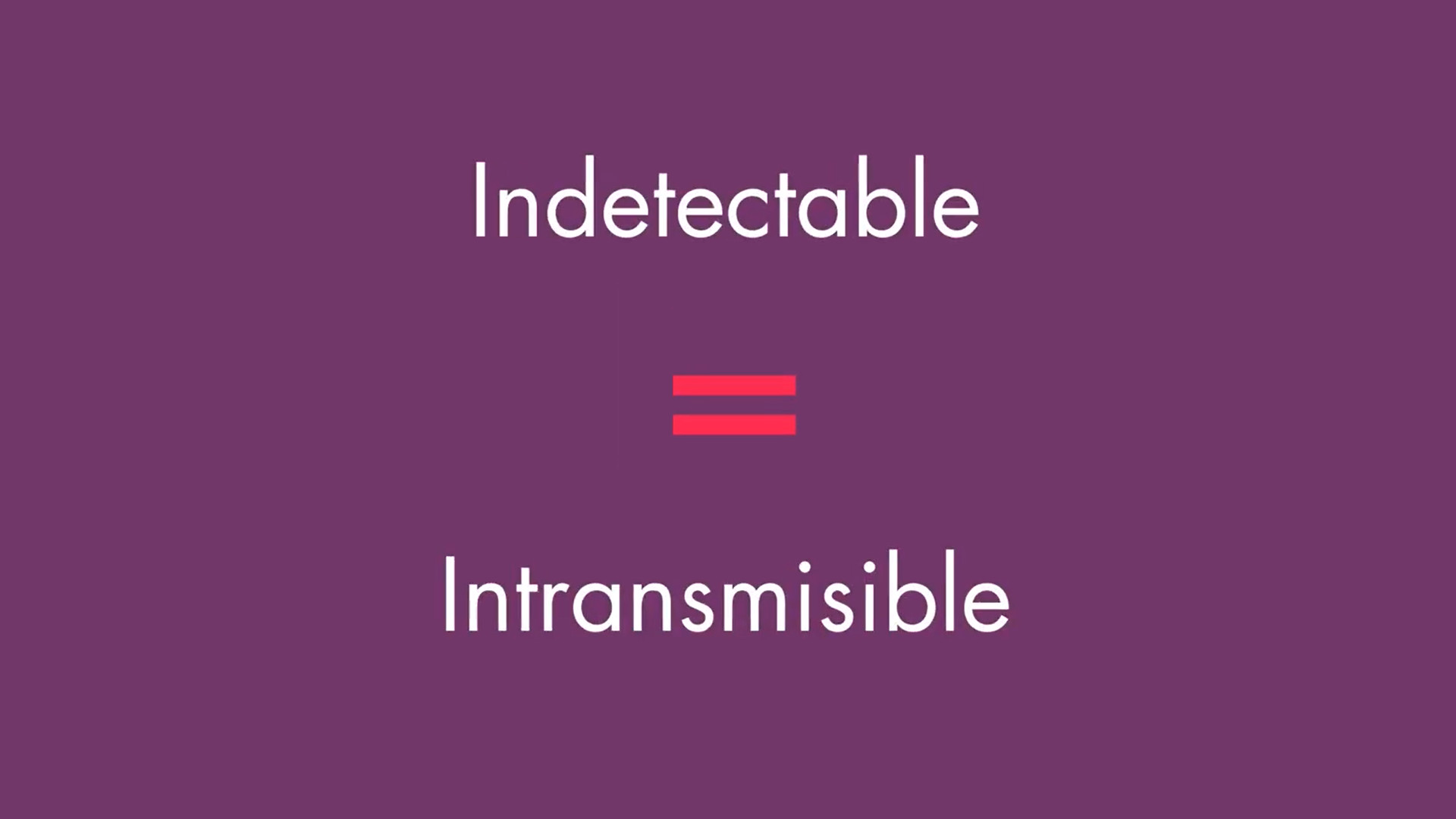 ¿Qué significa Indetectable = Intransmisible?. SIDA STUDI
