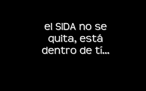 El sida no se quita, está dentro de ti.... SIDA STUDI