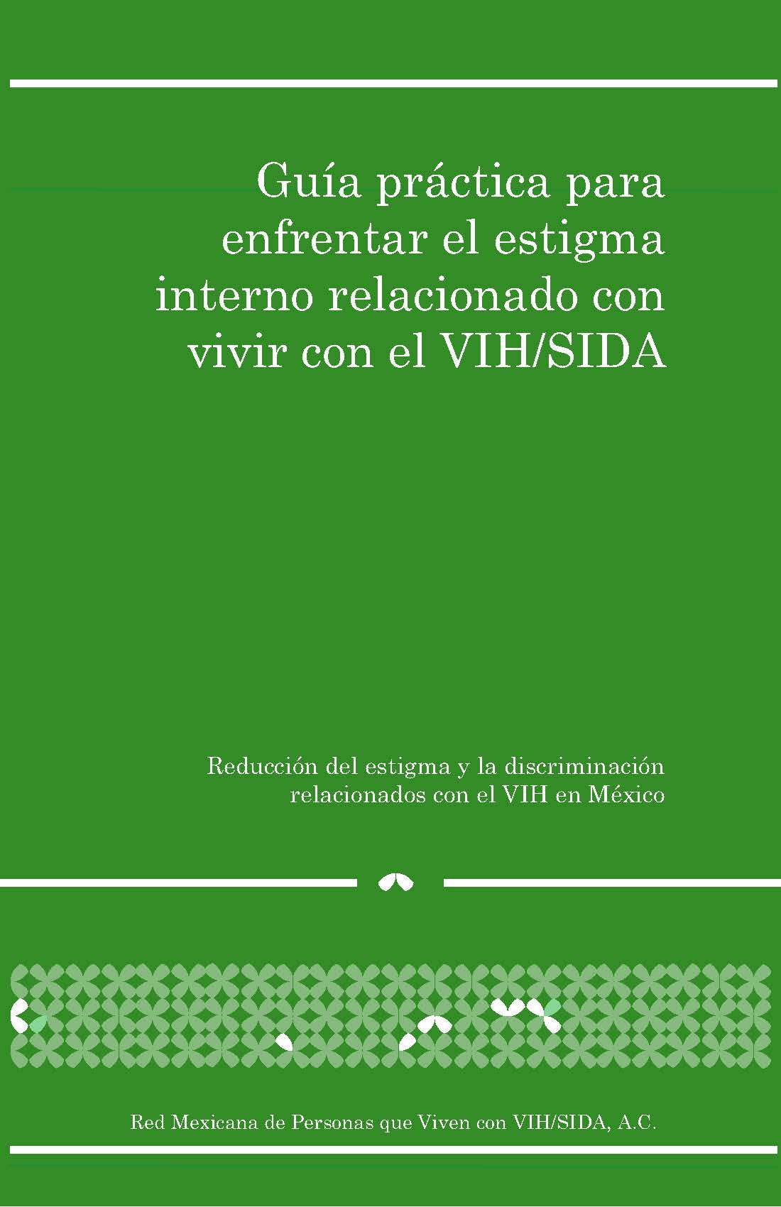 Guía práctica para enfrentar el estigma interno relacionado con vivir ...