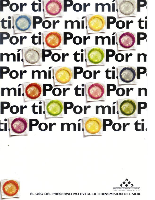 Por ti. Por mí : el uso del preservativo evita la transmisión del sida ...