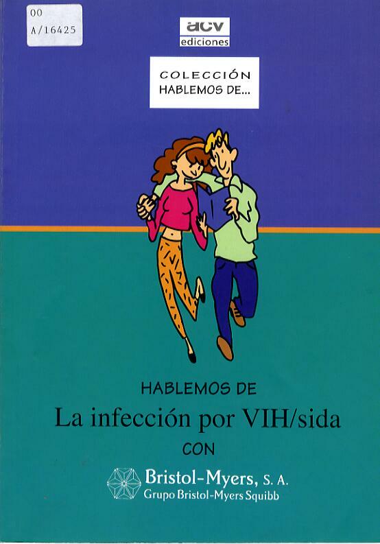 La infección por VIH/sida : información y consejos prácticos para las personas que deben ...